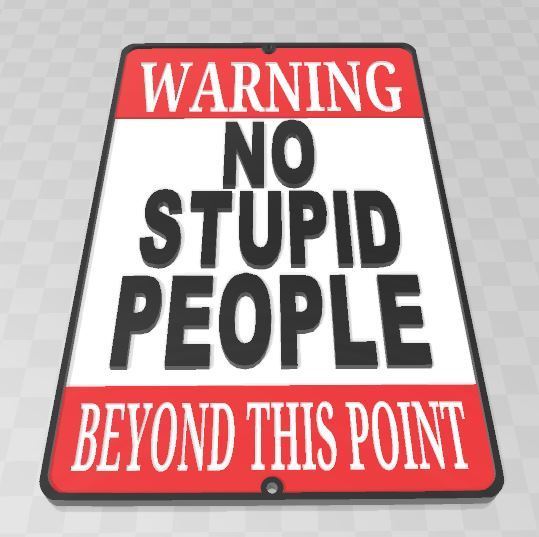 Stupid People Signs