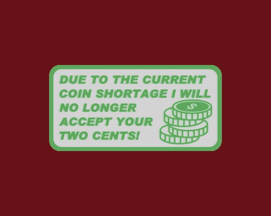 Download free STL file DUE TO THE CURRENT COIN SHORTAGE I WILL NO ...