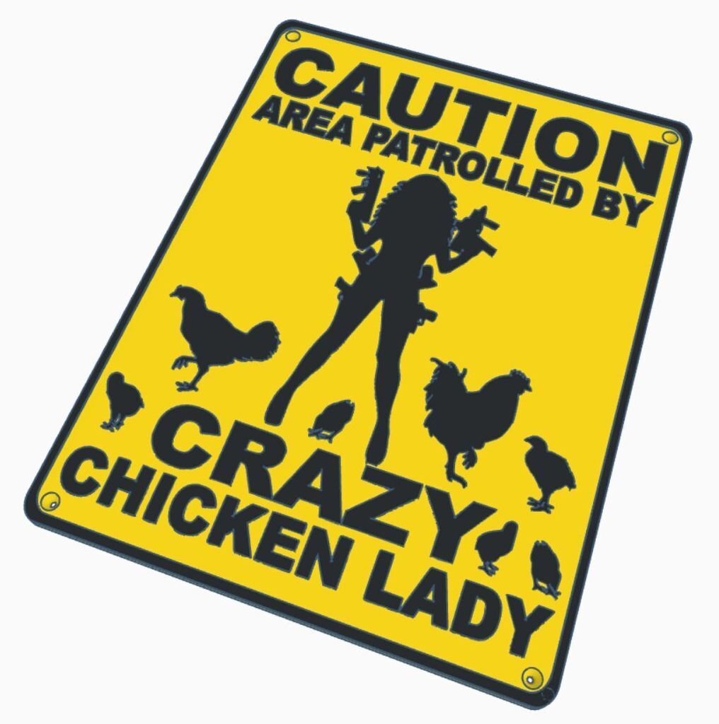 Free STL file Crazy Chicken Lady Sign・3D printable model to download・Cults